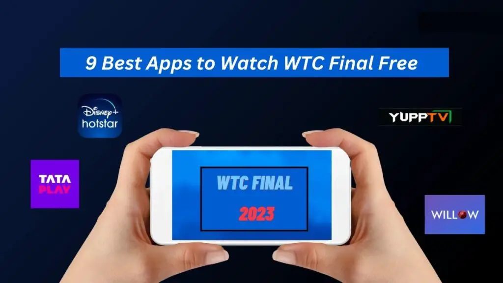 9 Best Apps to Watch WTC Final Free In USA